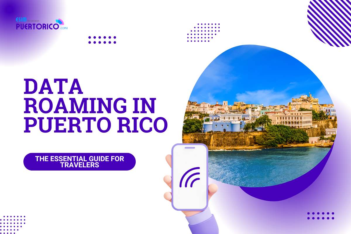 Data Roaming in Puerto Rico: The Essential Guide for Travelers
